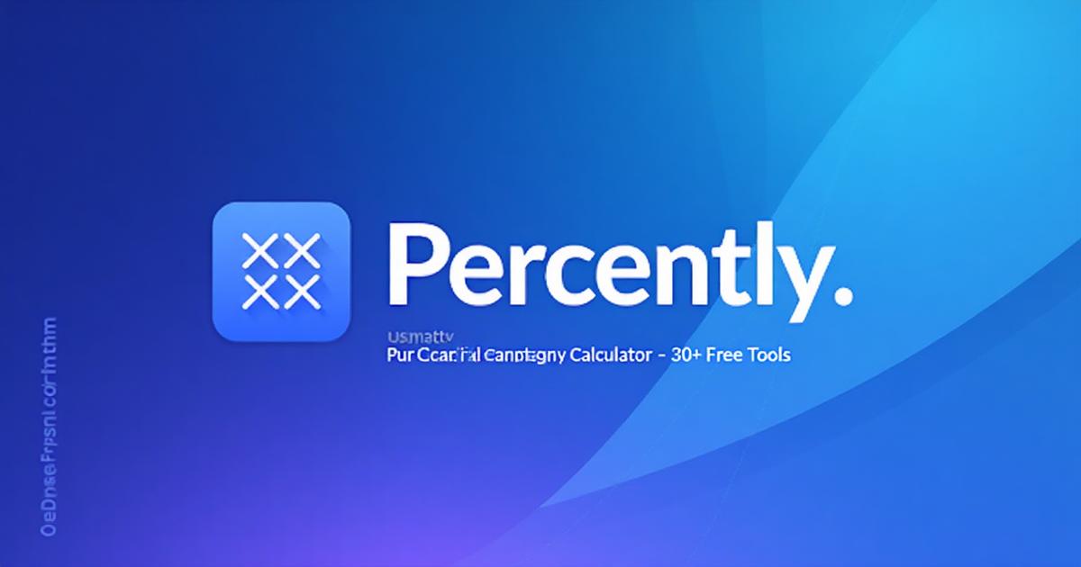Percently - Quick Percentage Calculator | Free Online Calculator